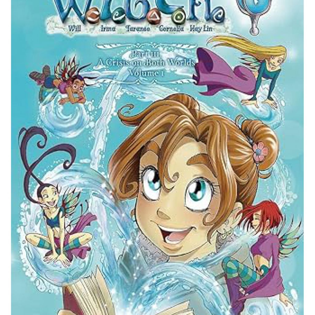 W.I.T.C.H.: GRAPHIC NOVEL PART III. CRISIS ON BOTH WORLDS VOL 1 | סטימצקי